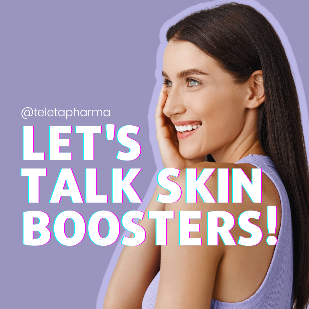 Let's Talk Skin Boosters! - Teleta Pharma